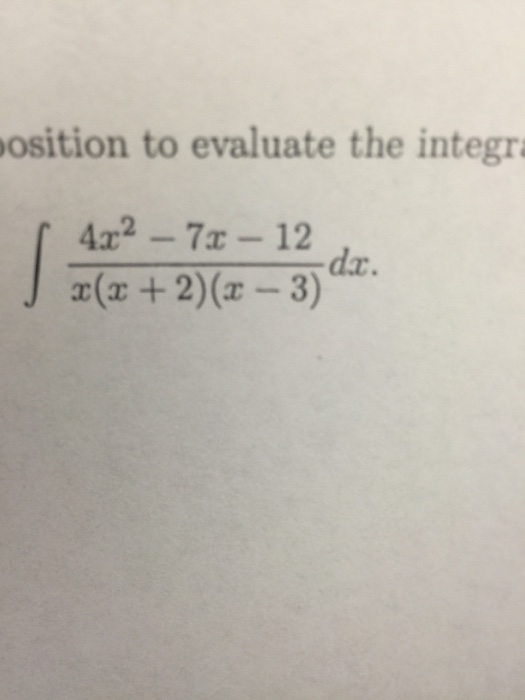 Solved To evaluate the integral integral 4x^2 - 7x | Chegg.com