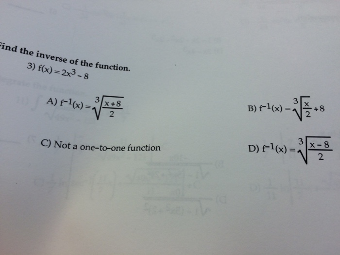 Solved ind the inverse of 3) the function. f(x) 2x3 X +8 C) | Chegg.com Solved ind the inverse of 3) the function. f(x) 2x3 X +8 C) | Chegg.com