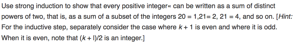 Solved Use strong induction to show that every positive | Chegg.com