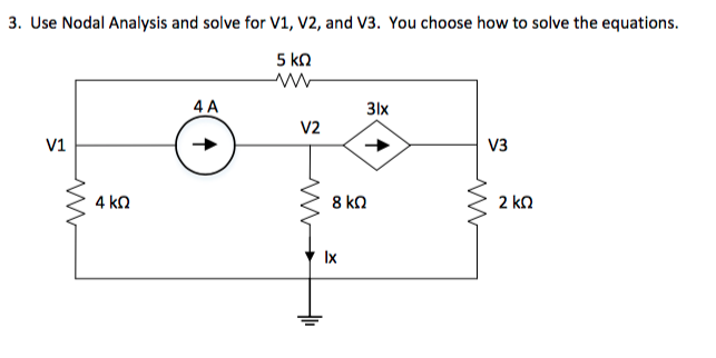 Solved Use Nodal Analysis and solve for V1, V2, and V3. You | Chegg.com