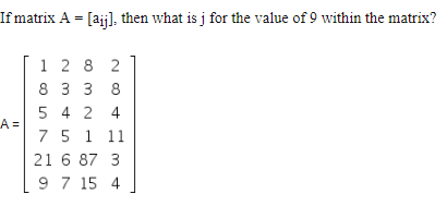 Solved If matrix A = [a_ij], then what is j for the value of | Chegg.com