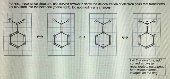 Solved For each resonance structure, use curved arrows to | Chegg.com