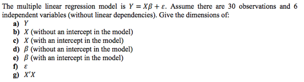 Solved The multiple linear regression model is y = x beta + | Chegg.com