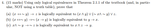 Solved 4. (15 marks) Using only logical equivalences in | Chegg.com