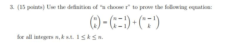 Solved 3. (15 points) Use the definition of "n choose r" to | Chegg.com