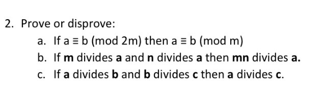 Solved Prove or disprove: If a = b (mod 2m) then a = b (mod | Chegg.com