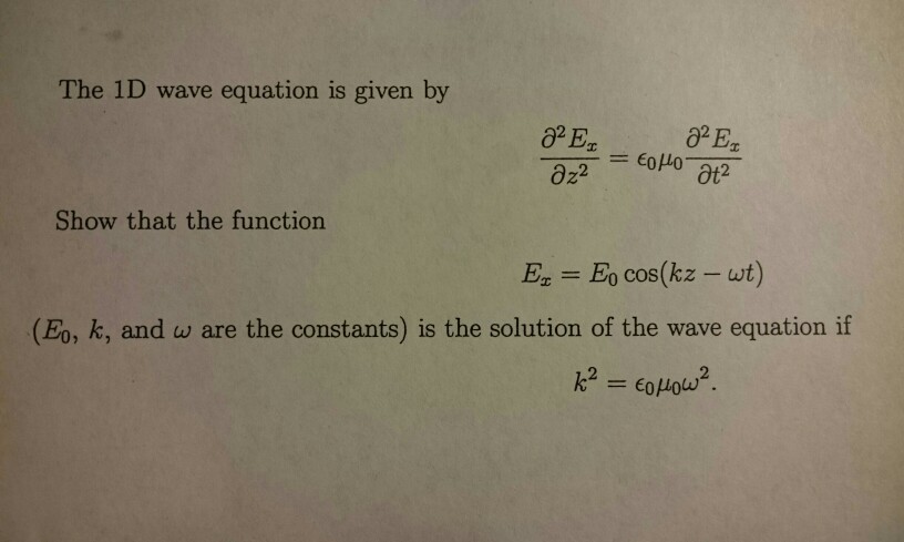 Solved The 1D wave equation is given by Ot2 Show that the | Chegg.com