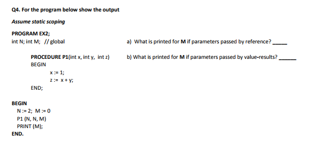 Solved Q4. For the program below show the output Assume | Chegg.com