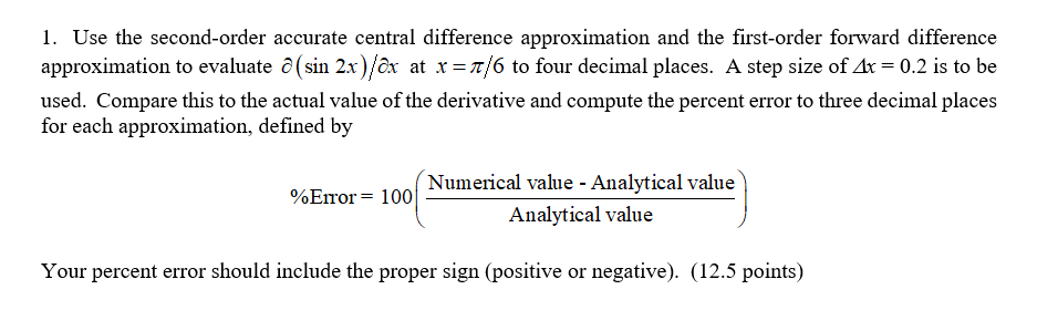 Solved 1 Use The Second Order Accurate Central Difference