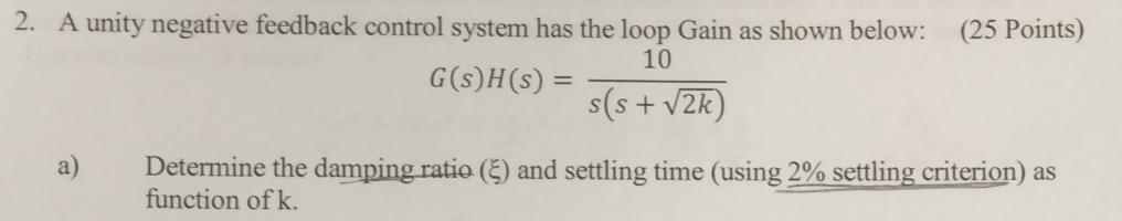 Solved (25 Points) 2. A unity negative feedback control | Chegg.com