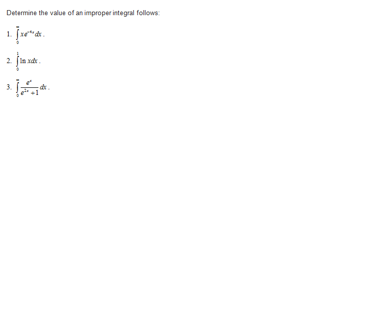Solved Determine the value of an improper integral follows: | Chegg.com