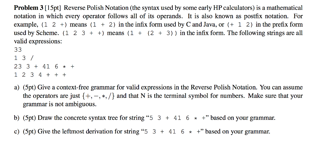 Solved Problem 3 [15pt] Reverse Polish Notation (the syntax | Chegg.com