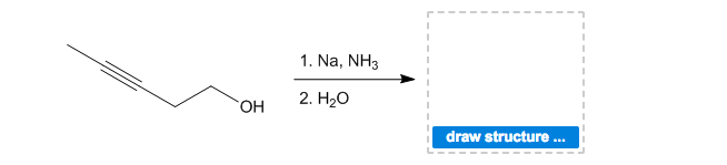 Solved 1. Na, NH3 OH 2. H20 draw structure... | Chegg.com