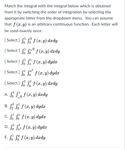 Solved Match the integral with the integral below which is | Chegg.com