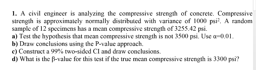 Solved 1. A civil engineer is analyzing the compressive | Chegg.com
