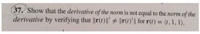 Solved Show that the derivative of the norm is not equal to | Chegg.com
