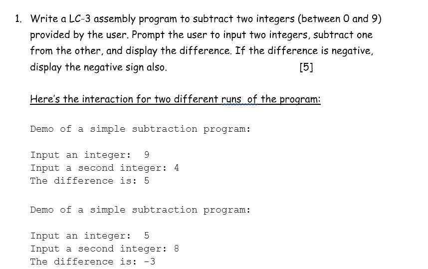 Solved 1. Write a LC-3 assembly program to subtract two | Chegg.com