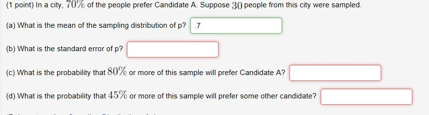 Solved In a city, 70% of the people prefer Candidate A. | Chegg.com
