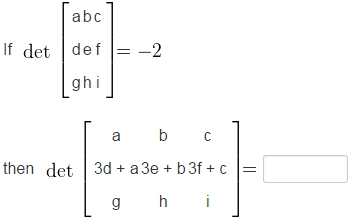 Solved abc If det def -2 ghi then det 3d a 3e bo3f c | Chegg.com
