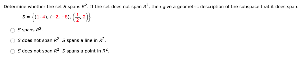 Solved Determine Whether The Set S Spans R2 If The Set Does