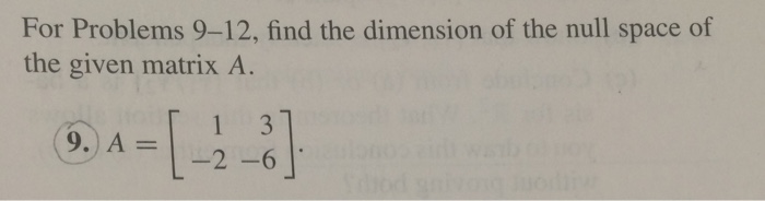 Solved For Problems 9-12, find the dimension of the null | Chegg.com