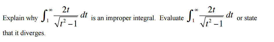 Solved Explain why integral^ infinite_1 2t/square root | Chegg.com