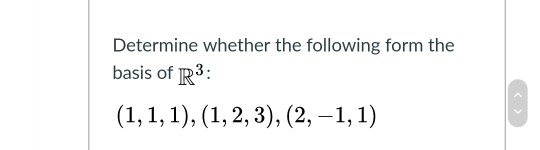 Solved Determine whether the following form the basis of | Chegg.com