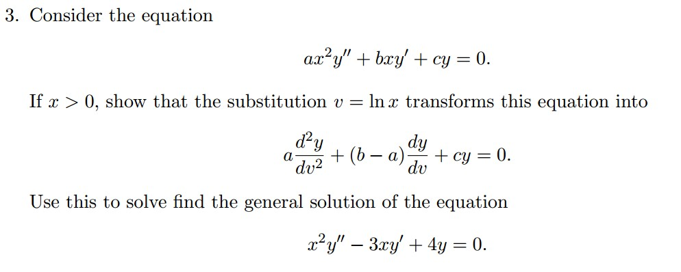 Solved Consider the equation ax2y" + bxy' + cy = 0. If x > | Chegg.com