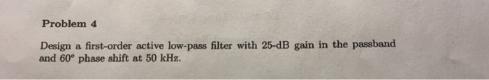 Solved Design a first-order active low-pass filter with | Chegg.com