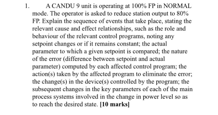 Solved A CANDU 9 unit is operating at 100% FP in NORMAL | Chegg.com