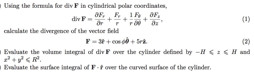 Solved Using the formula for div F in cylindrical polar | Chegg.com