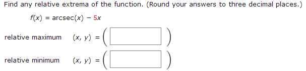 Solved Find any relative extrema of the function. (Round | Chegg.com Solved Find any relative extrema of the function. (Round | Chegg.com