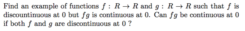 Solved Find an example of functions f: R rightarrow R and g: | Chegg.com
