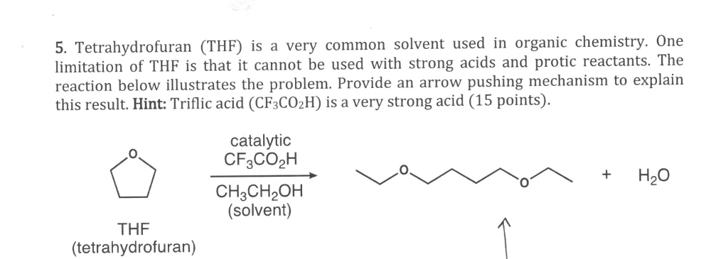 Solved 5 Tetrahydrofuran Thf Is A Very Common Solvent