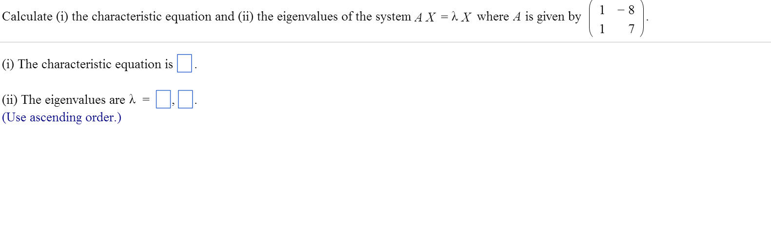 Solved Calculate (i) the characteristic equation and (ii) | Chegg.com
