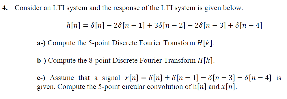 Solved 4. Consider an LTI system and the response of the LTI | Chegg.com