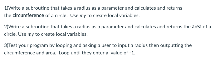 Solved 1)Write a subroutine that takes a radius as a | Chegg.com