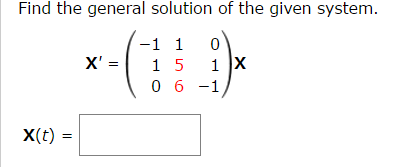 Solved Find the general solution of the given system. X' = | Chegg.com