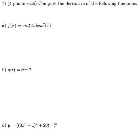 Solved Compute the derivative of the following functions: | Chegg.com
