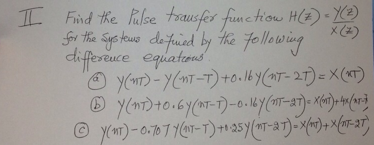 Solved Find The Pulse Transfer Function H Z Y Z X X For