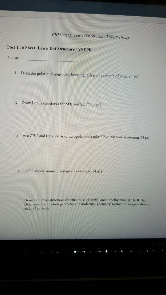 Solved CHM 2045L Lewis Dot Structure/VSEPR Theory Post-Lab | Chegg.com Solved CHM 2045L Lewis Dot Structure/VSEPR Theory Post-Lab | Chegg.com