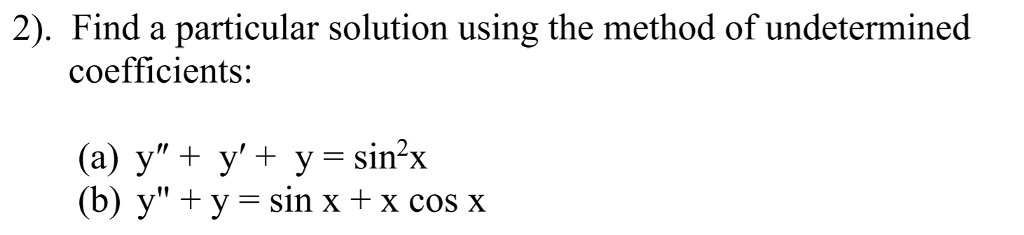 Solved Find a particular solution using the method of | Chegg.com