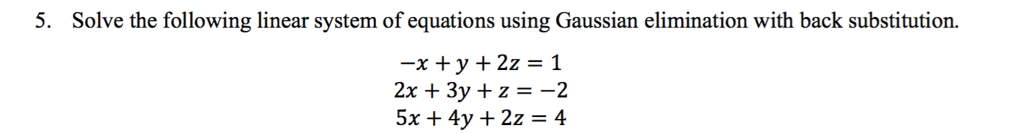 Solved 5. Solve the following linear system of equations | Chegg.com