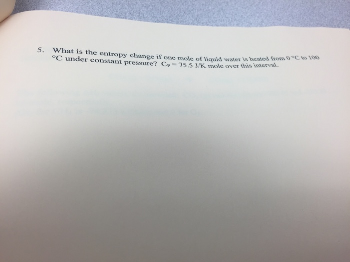 Solved What is the entropy change if one mole of liquid | Chegg.com
