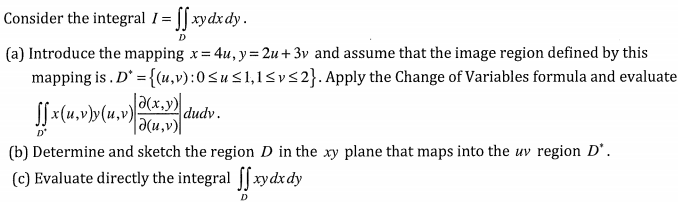 Solved Consider the integral I = Integral Integral_D xy dx | Chegg.com