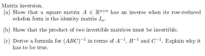 Solved Matrix inversion. (a) Show that a square matrix A | Chegg.com