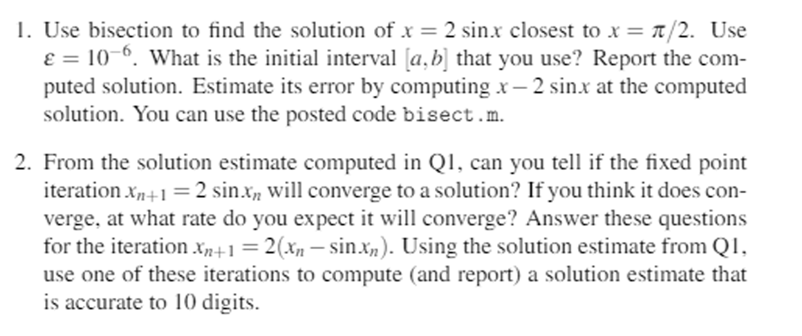 Solved Use bisection to find the solution of x = 2 sin x | Chegg.com