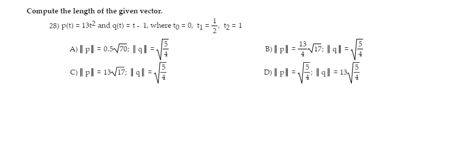 Solved Compute the length of the given vector. p(t) = 13t^2 | Chegg.com