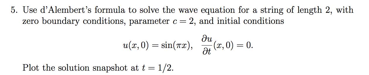 Use d'Alembert's formula to solve the wave equationn | Chegg.com