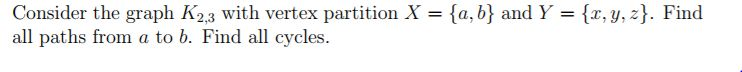 Consider the graph K2.3 with vertex partition X = | Chegg.com